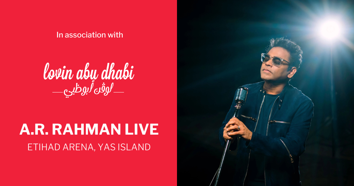 The Legend Returns: You Can't Miss A. R. Rahman Live In Abu Dhabi